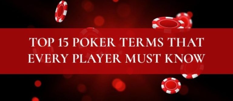 Learn the Top 15 Poker Terms That Will Help You Win More Games